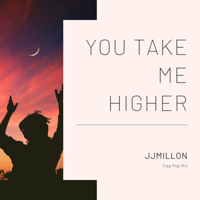 You Take Me Higher | Millon
