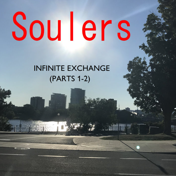 Infinite Exchange (Parts 1-2) | Soulers