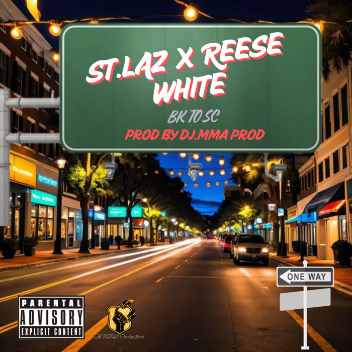 ST.LAZ x Reese White - BK to SC (Prod.by DJ.MMA Prod) | Dj.mma Productions