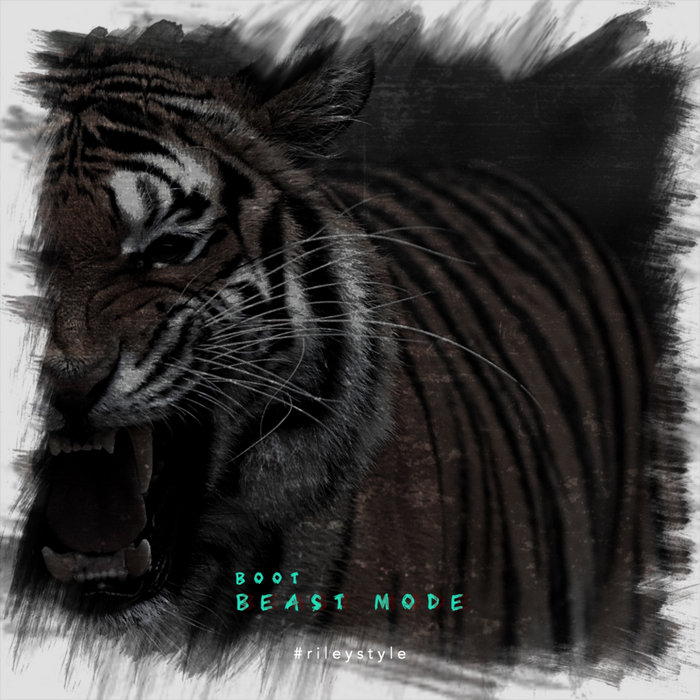 BEAST MODE | Boot | Rileystyle Records