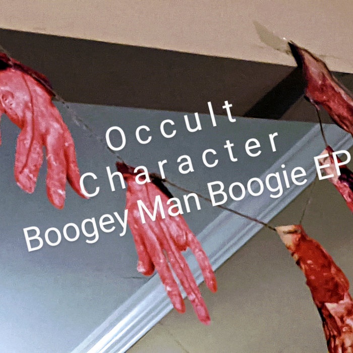 Boogey Man Boogie EP | Occult Character
