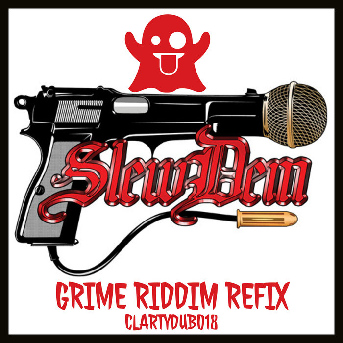 CLARTY DUB 018: GRIME RIDDIM REFIX | Spooky Bizzle