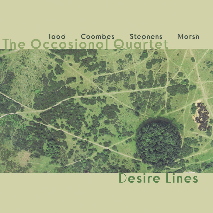 Desire Lines - The Occasional Quartet | Garry Todd Nigel Coombes Nick ...