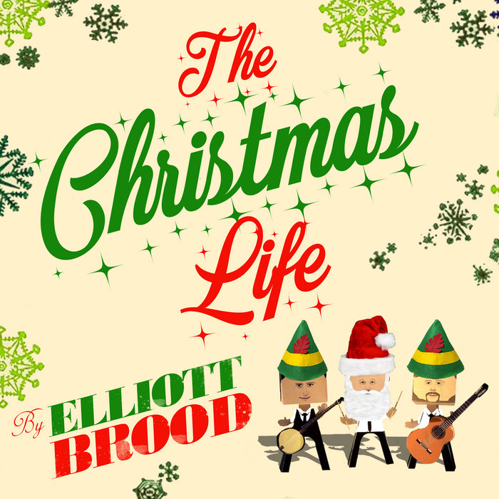 The Christmas Life | Elliott BROOD