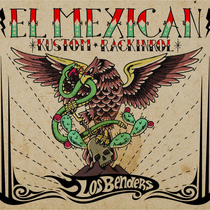 EL MEXICAN KUSTOM RACKINROL | LOS BENDERS
