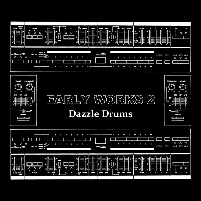 Early Works 2 | Dazzle Drums