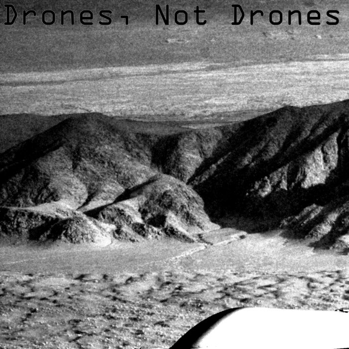 Drones, Not Drones | Various Artists | Noise Hermitage