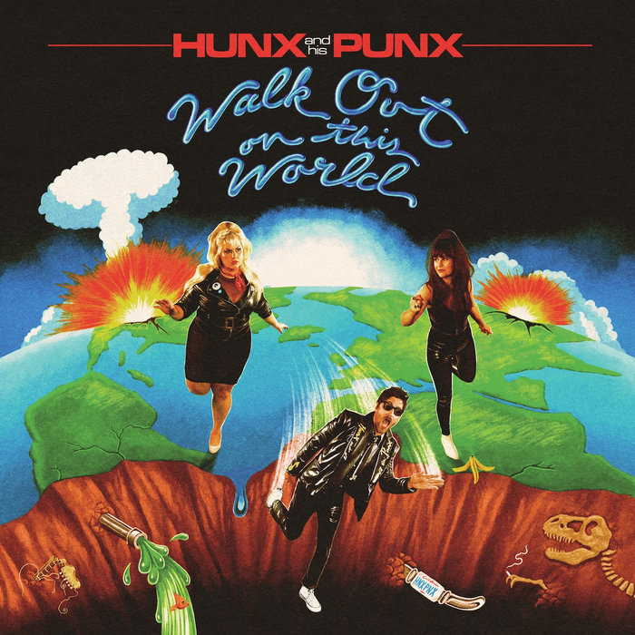 Walk Out On This World | Hunx and His Punx