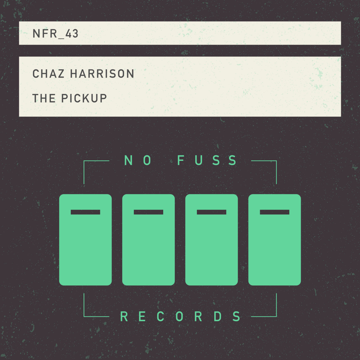 The Pick Up | Chaz Harrison | No Fuss Records