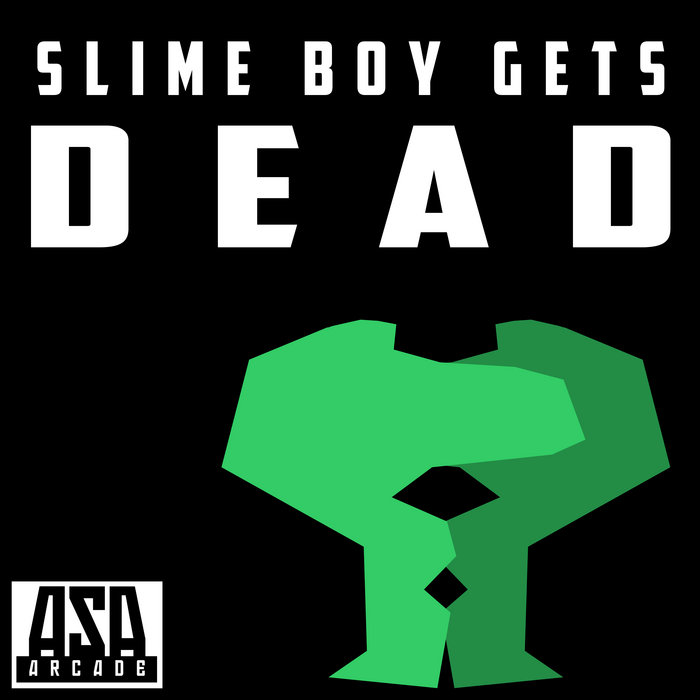 Slime Boy Gets Dead | AsaArcade