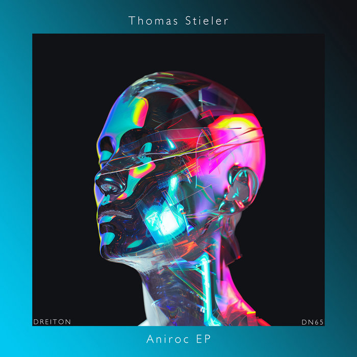 Thomas Stieler - Aniroc EP (DN65) | Thomas Stieler | Dreiton