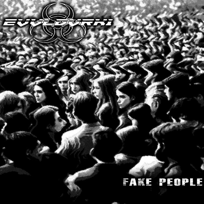 Fake People | EVVLDVRK1