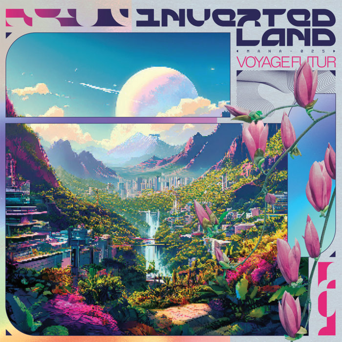 Inverted Land | Voyage Futur | VILL4IN