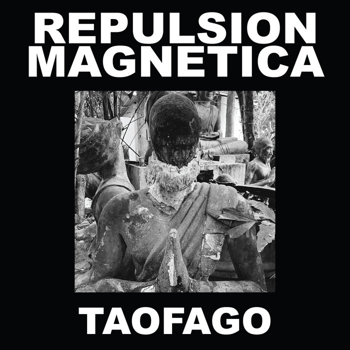 Taofago | REPULSION MAGNETICA | VIAS NEGRAS