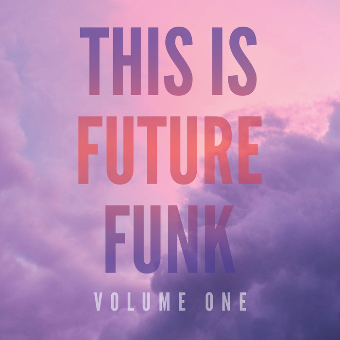 This is Future Funk Vol. 1 | Various Artists | Coraspect Media Group