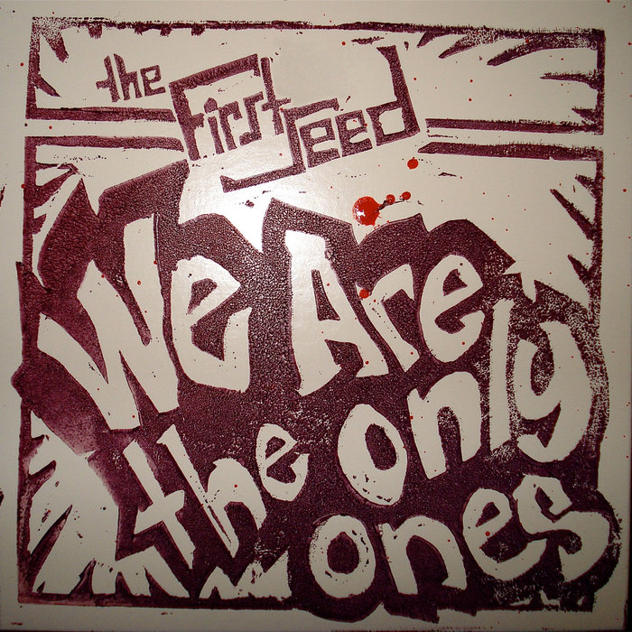 DTRASH159 - We Are The Only Ones | THE FIRST SEED | D-Trash Records