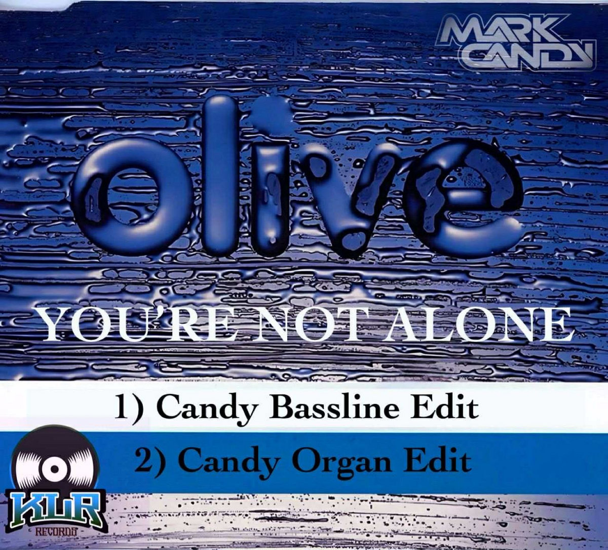 MARK CANDY - YOUR NOT ALONE | MARK CANDY | KLR Records