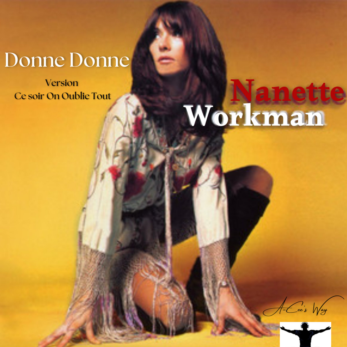Nanette Workman - Donne donne (Version Ce Soir On Oublie Tout)(A-Cee's ...