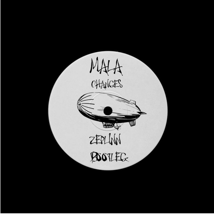 Mala - Changes (Zeplinn Bootleg) | Zeplinn