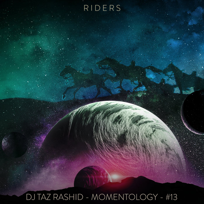 Riders | Momentology, DJ Taz Rashid, #13 | Momentology