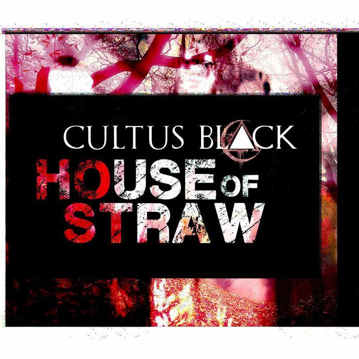 House of Straw | Cultus Black