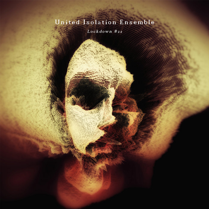 Lockdown #22 | United Isolation Ensemble