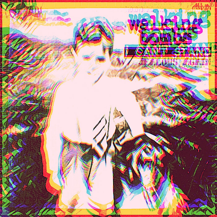 i can't stand w/ jealous again | Walking Bombs