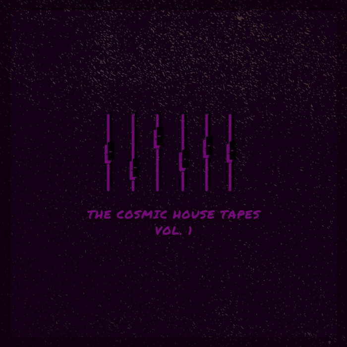 The Cosmic House Tapes Vol. 1 | Cosmic Rayne