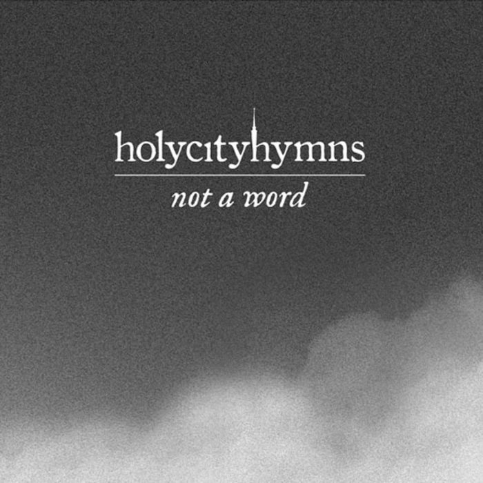 Not a Word | Holy City Hymns