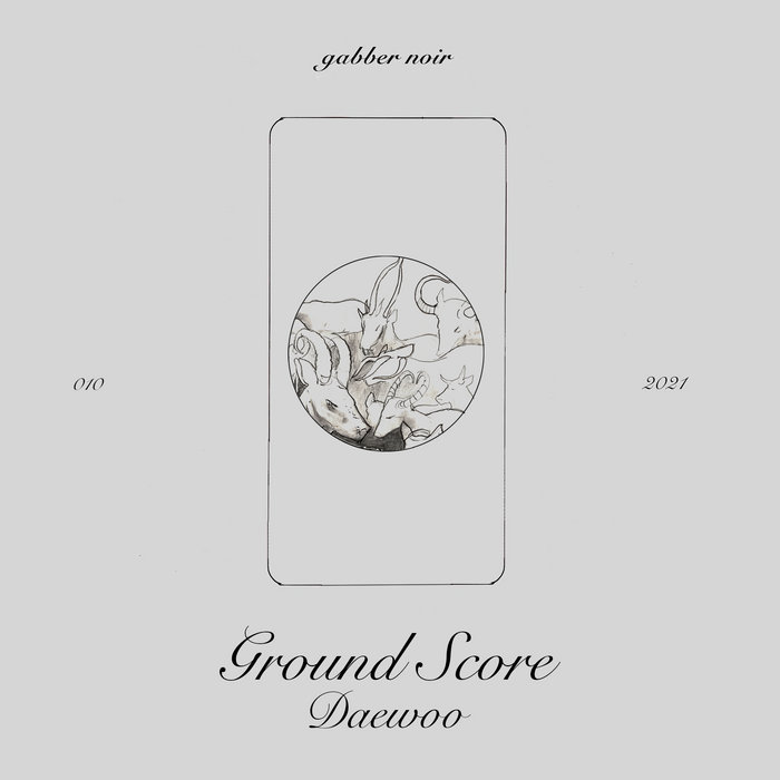 Ground Score | Daewoo | Gabber Noir