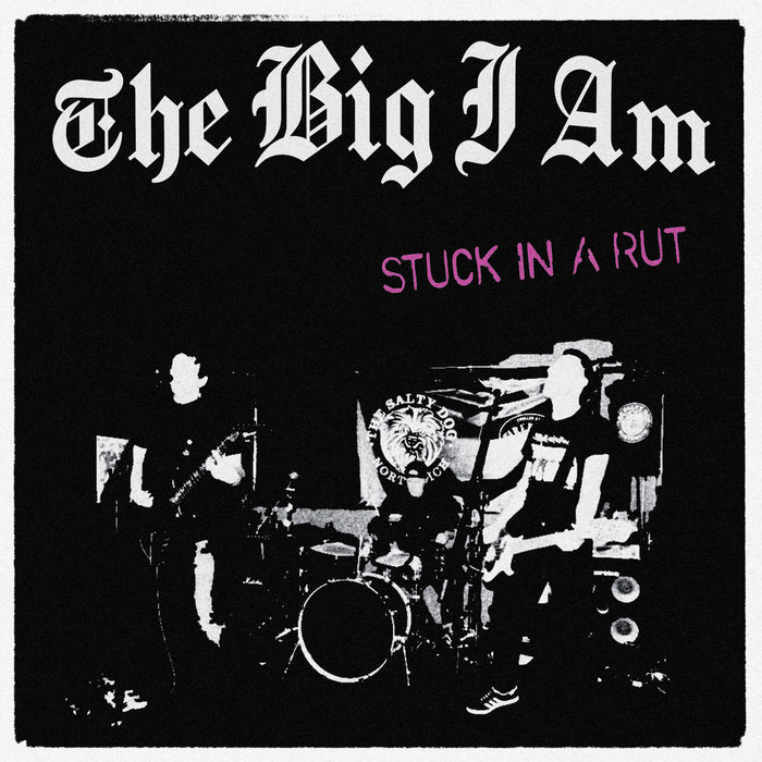 Stuck in a Rut | The Big I Am