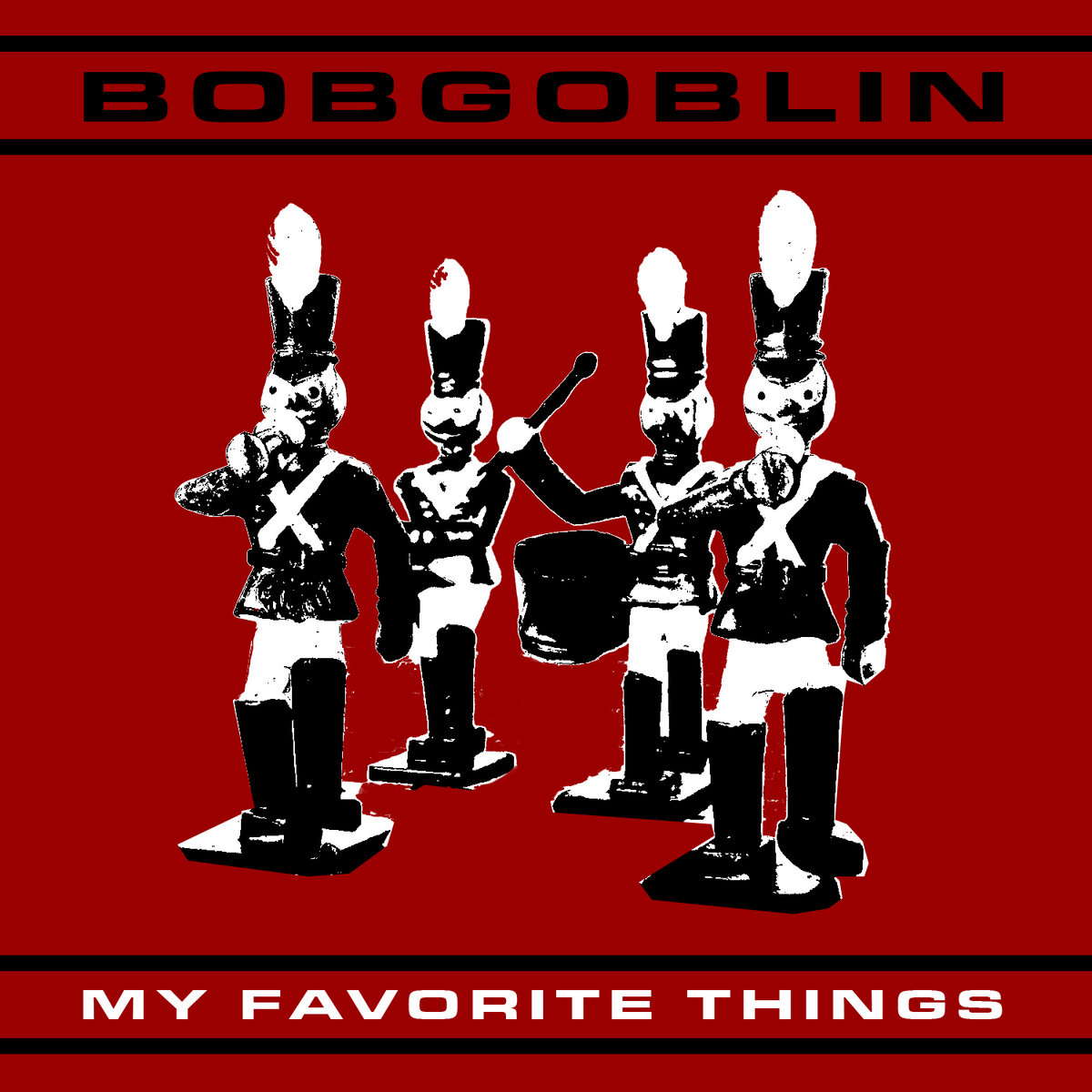 MY FAVORITE THINGS | BOBGOBLIN