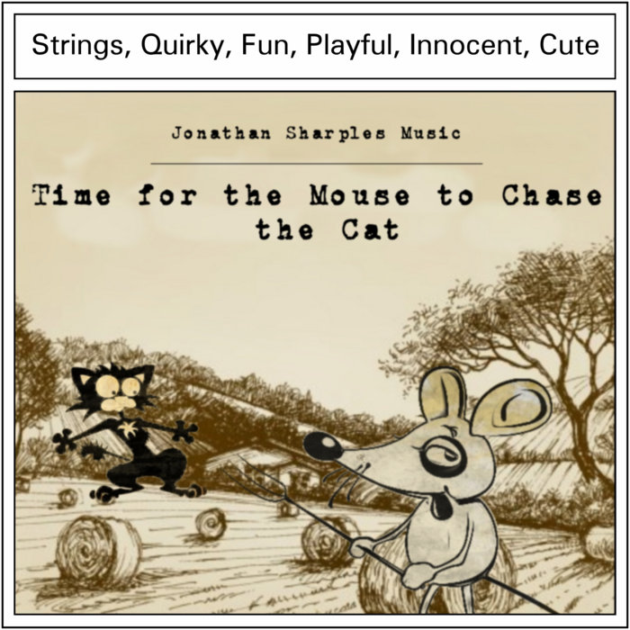 Time for the Mouse to Chase the Cat | Jonathan Sharples Music