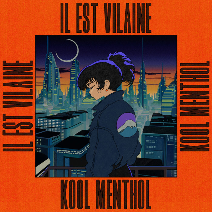 Kool Menthol | Il Est Vilaine | Dialect Recordings
