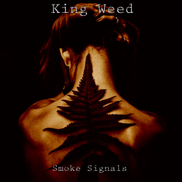 Smoke Signals | KING WEED