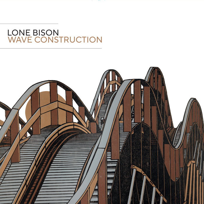 Wave Construction | Lone Bison