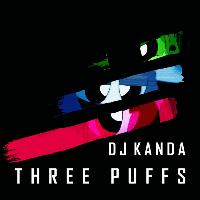 THREE PUFFS | DJ Kanda