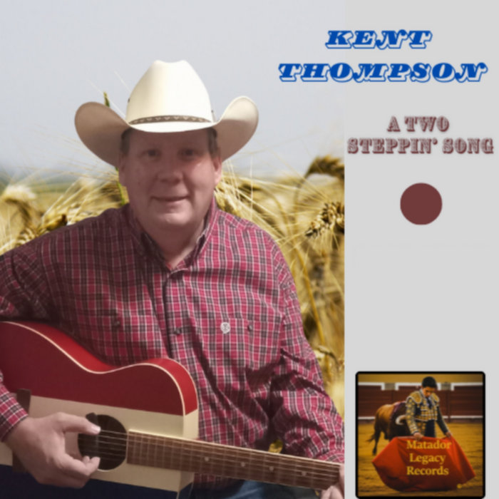 Kent Thompson - Two Steppin' Song | Nashville Radio Promotions | Colt ...