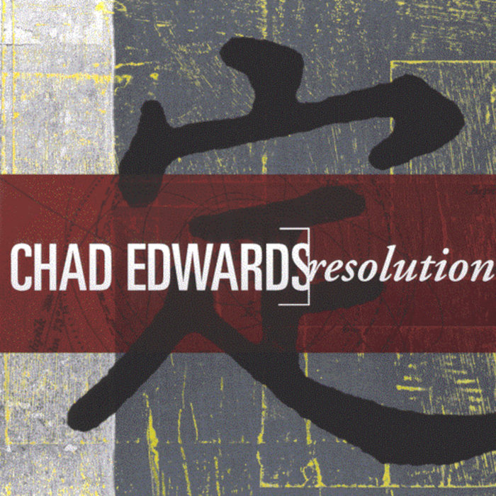 Resolution | Chad Edwards