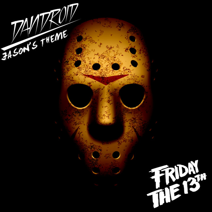 Friday The 13th (Jason's Theme) | Dandroid