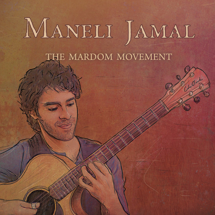The Mardom Movement | Maneli Jamal
