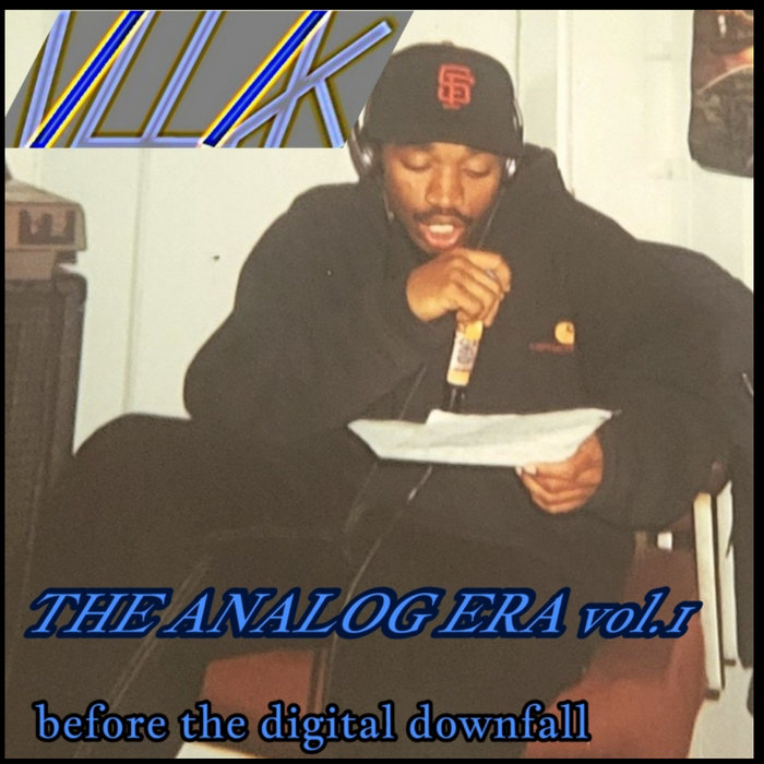 The Analog Era Vol.1 before the digital downfall | Villiak