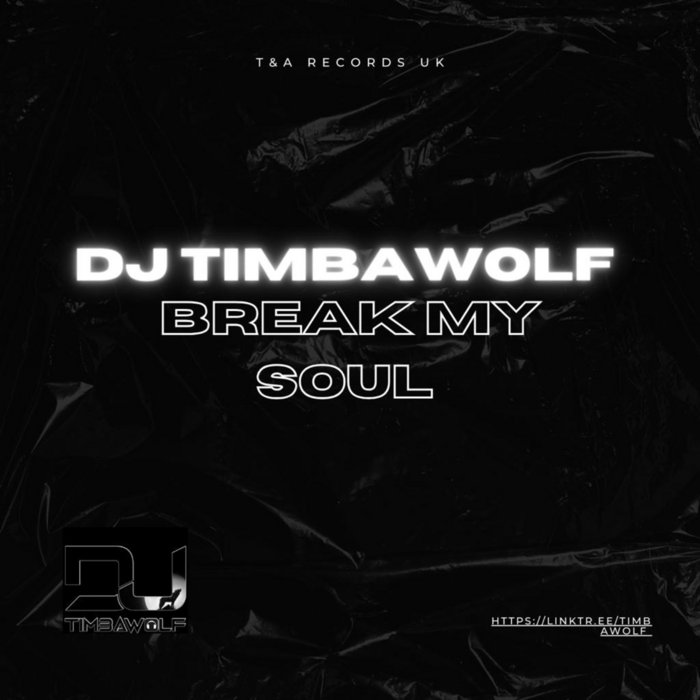 BREAK MY SOUL | T&A RECORDS UK