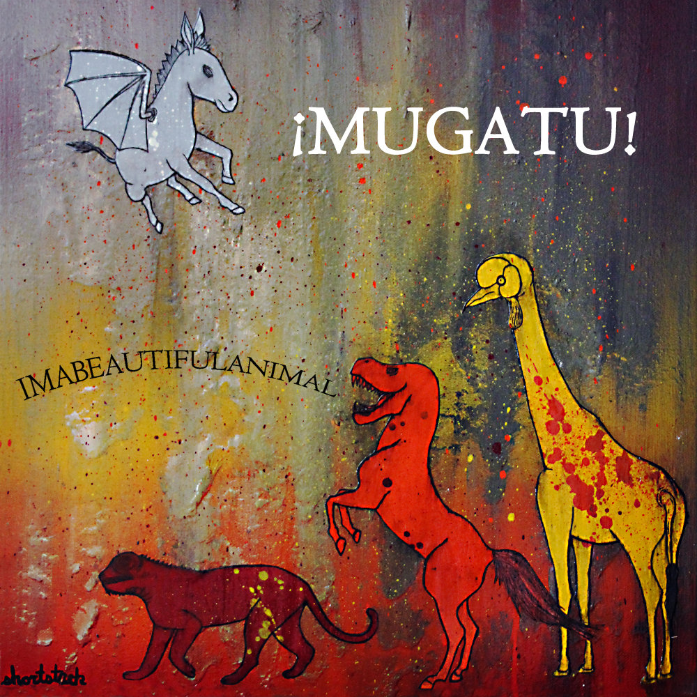 IMABEAUTIFULANIMAL | MUGATU