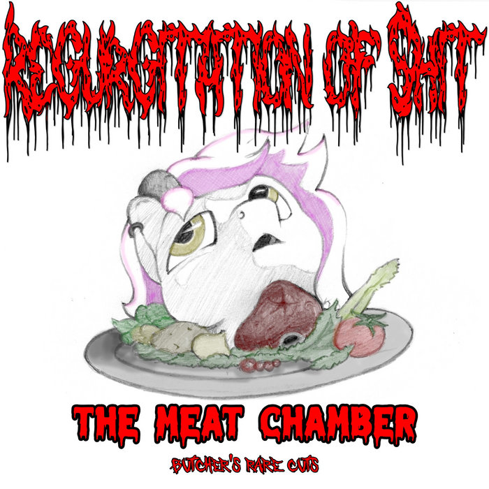 The Meat Chamber: Butcher's Rare Cuts | Regurgitation of Shit