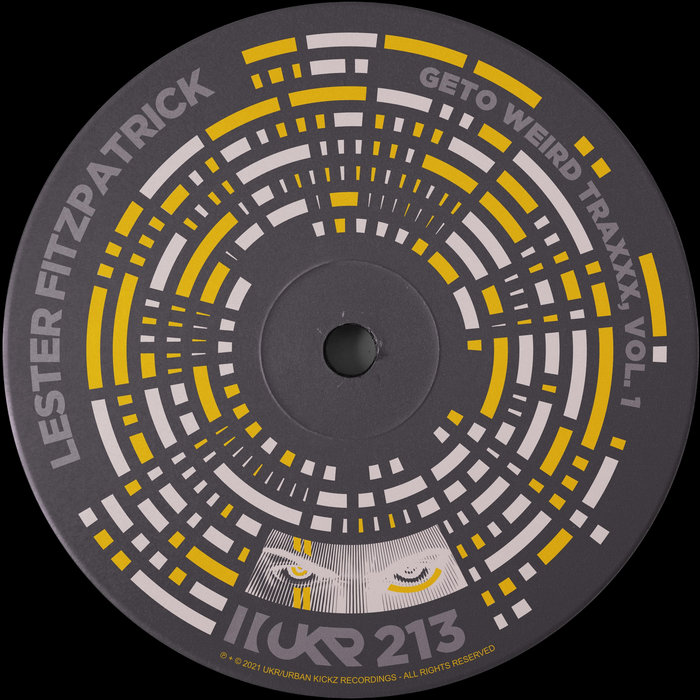 UKR213 Geto Weird Traxxx, Vol. 1 | Lester Fitzpatrick | Urban Kickz ...