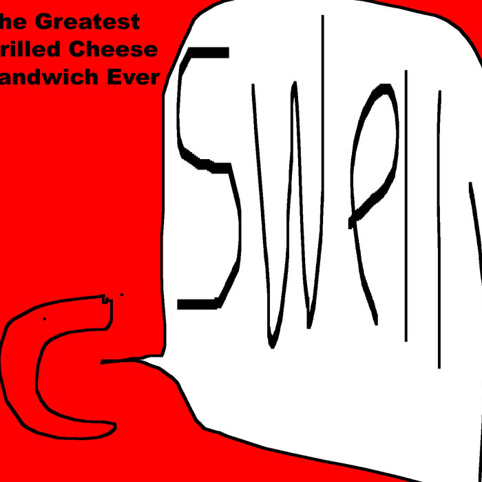 Swelly | The Greatest Grilled Cheese Sandwich Ever