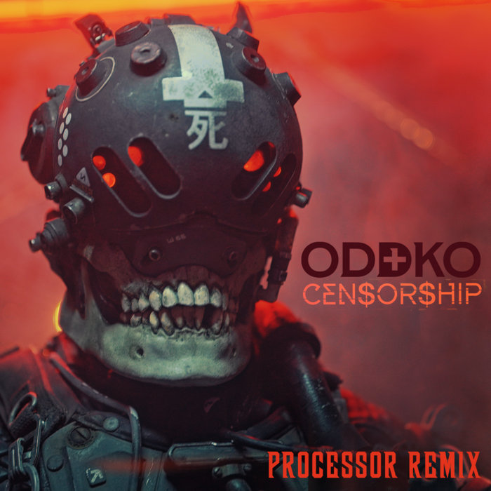 ODDKO - Censorship (Processor Remix) | Oddko, Processor, | ODDKO