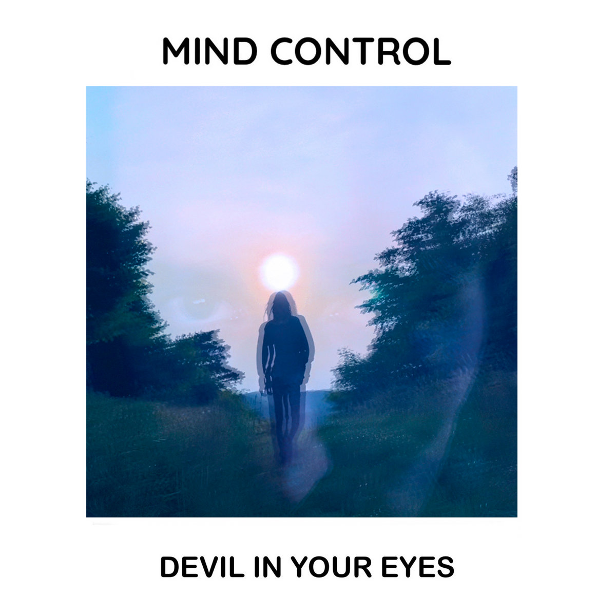 Devil In Your Eyes | MIND CONTROL