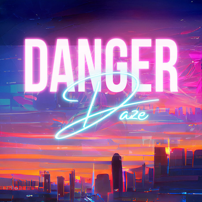 Danger Daze | Danger Daze